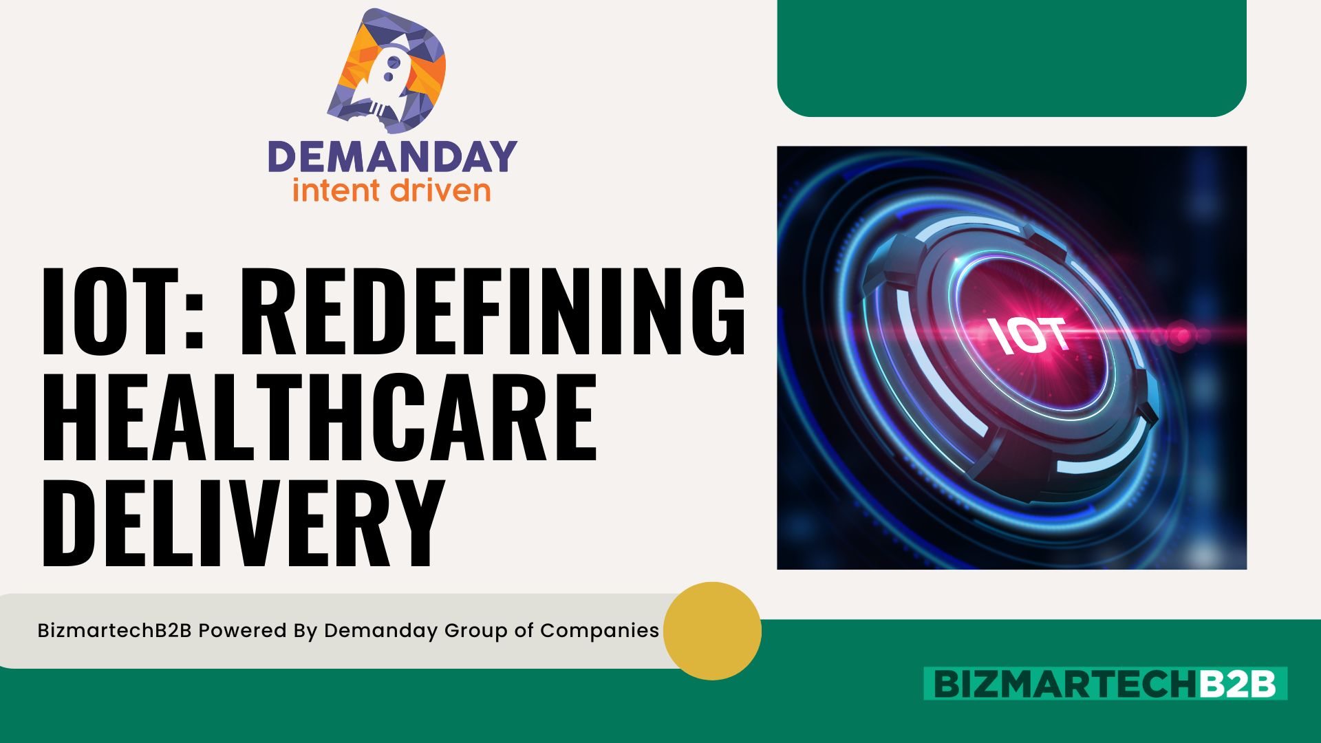 IoT: Redefining Healthcare Delivery – BizMarTechB2B